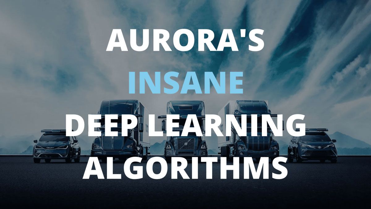 How Aurora uses Deep Learning for Sensor Fusion and Motion Prediction